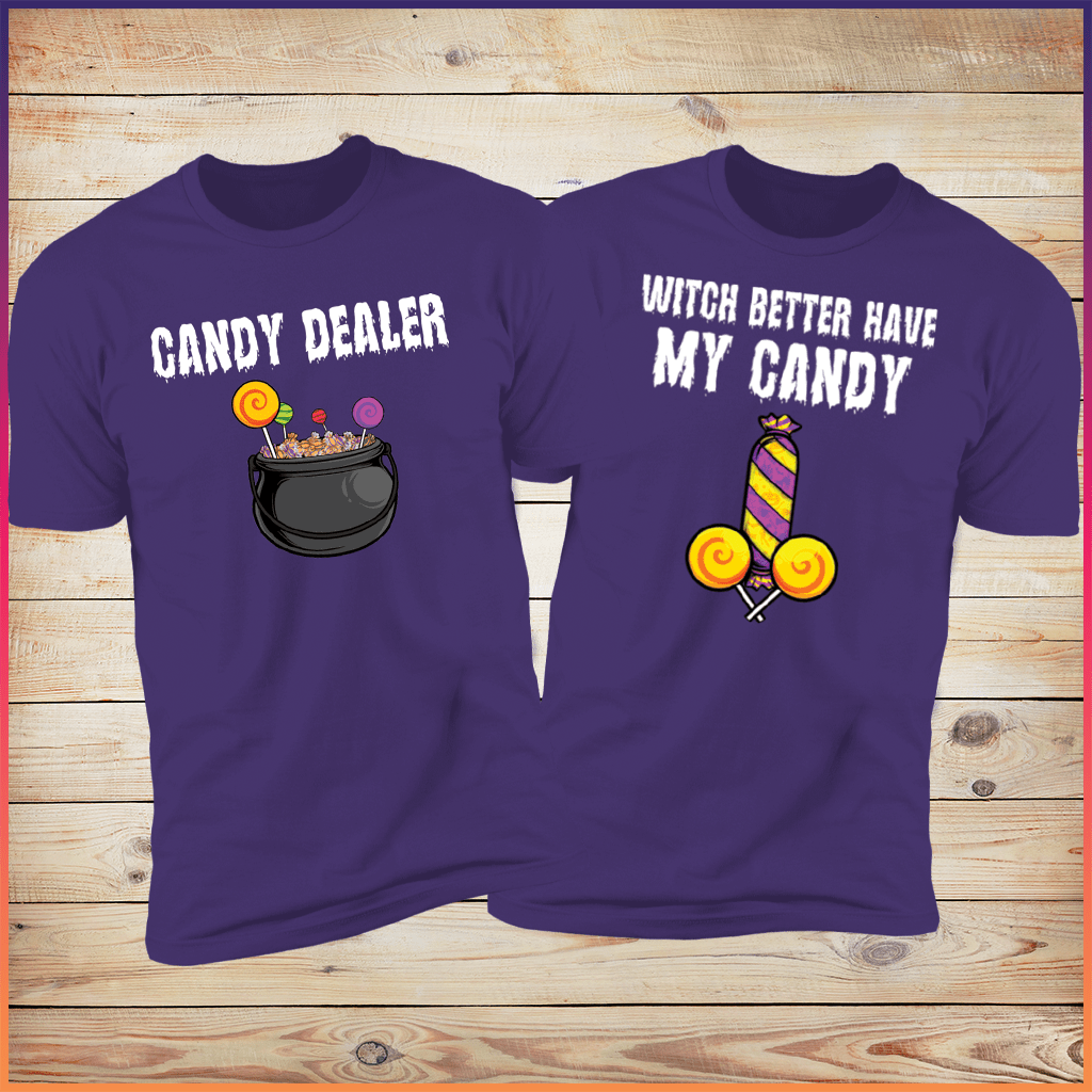 Candy dealer & Witch Better Have My Candy | Deluxe Purple Tees